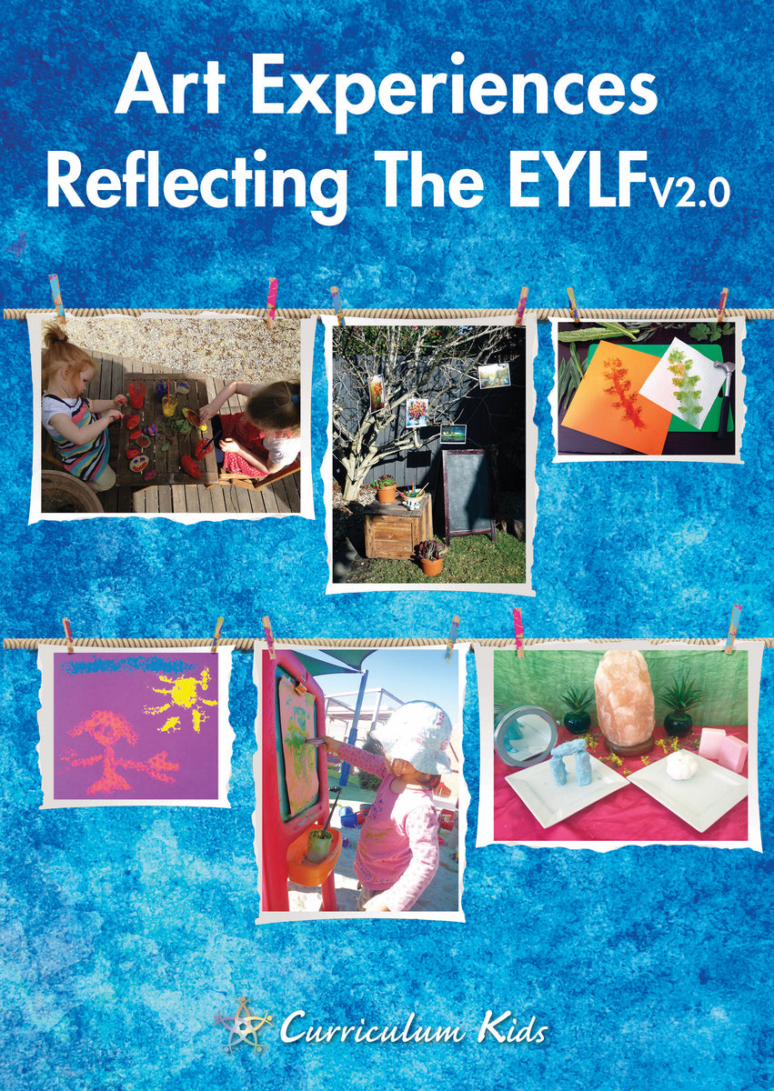 Art Experiences Reflecting The EYLF V2.0 – Curriculum Kids
