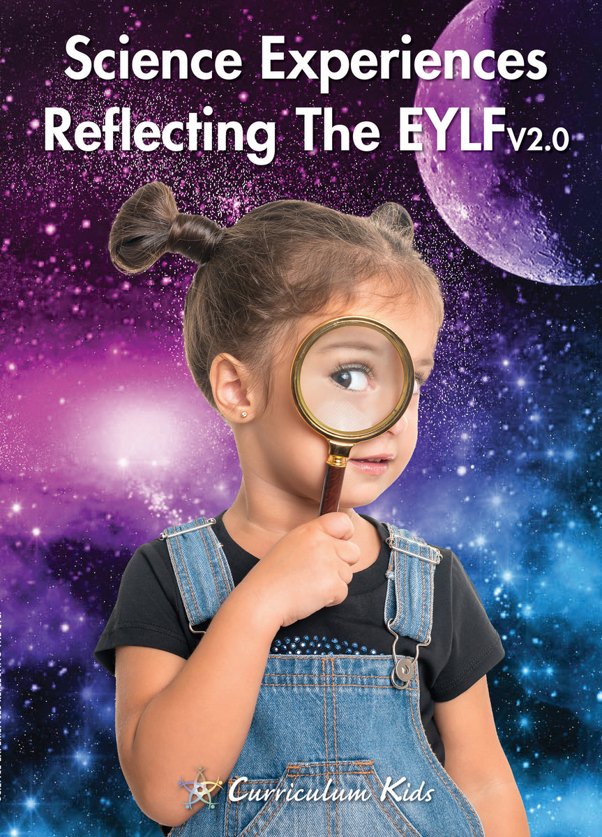 Science Experiences Reflecting The EYLF V2.0 – Curriculum Kids